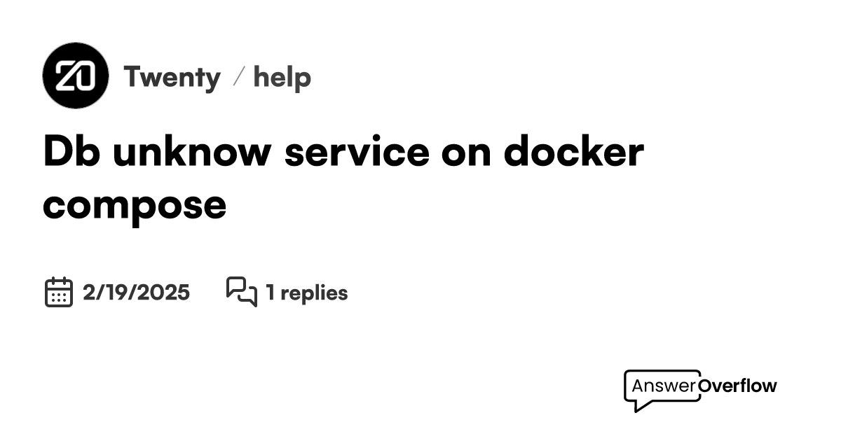 Db unknow service on docker compose - Twenty
