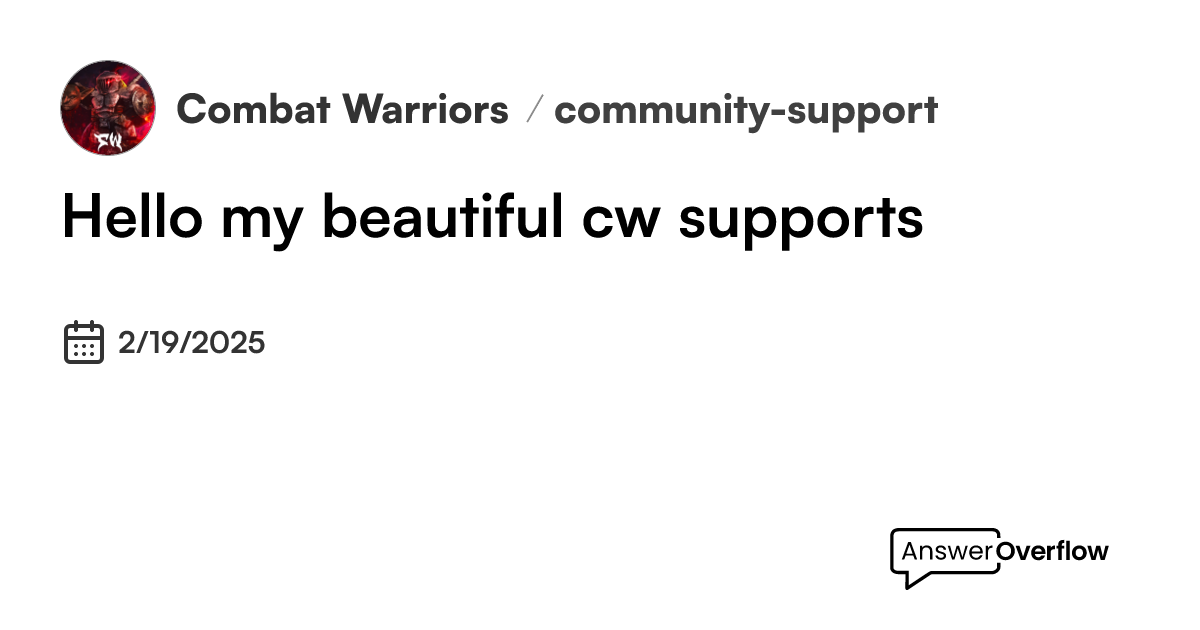 Hello my beautiful cw supports - Combat Warriors