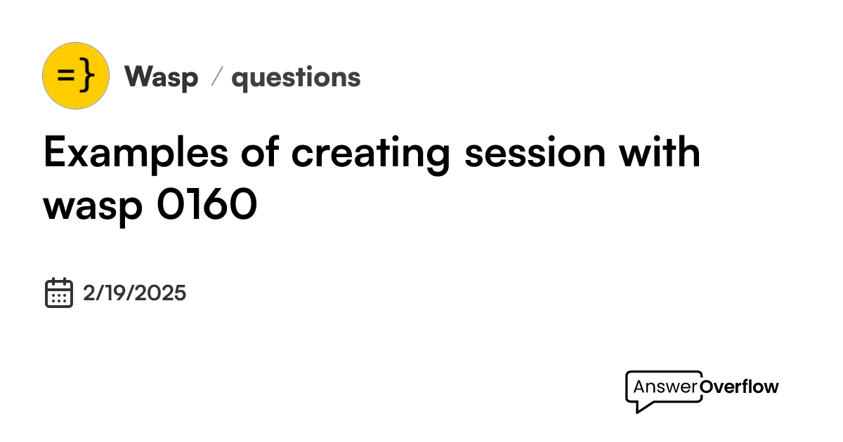 Examples of creating session with wasp 0.16.0 - Wasp