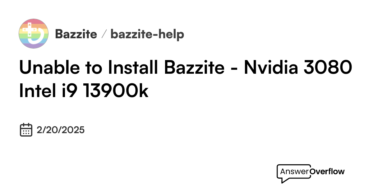 Unable to Install Bazzite - Nvidia 3080, Intel i9 13900k - Universal Blue