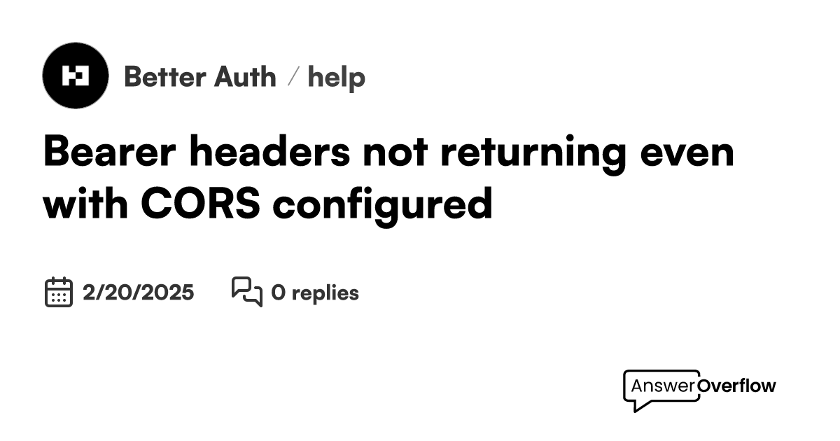 Bearer headers not returning even with CORS configured - Better Auth