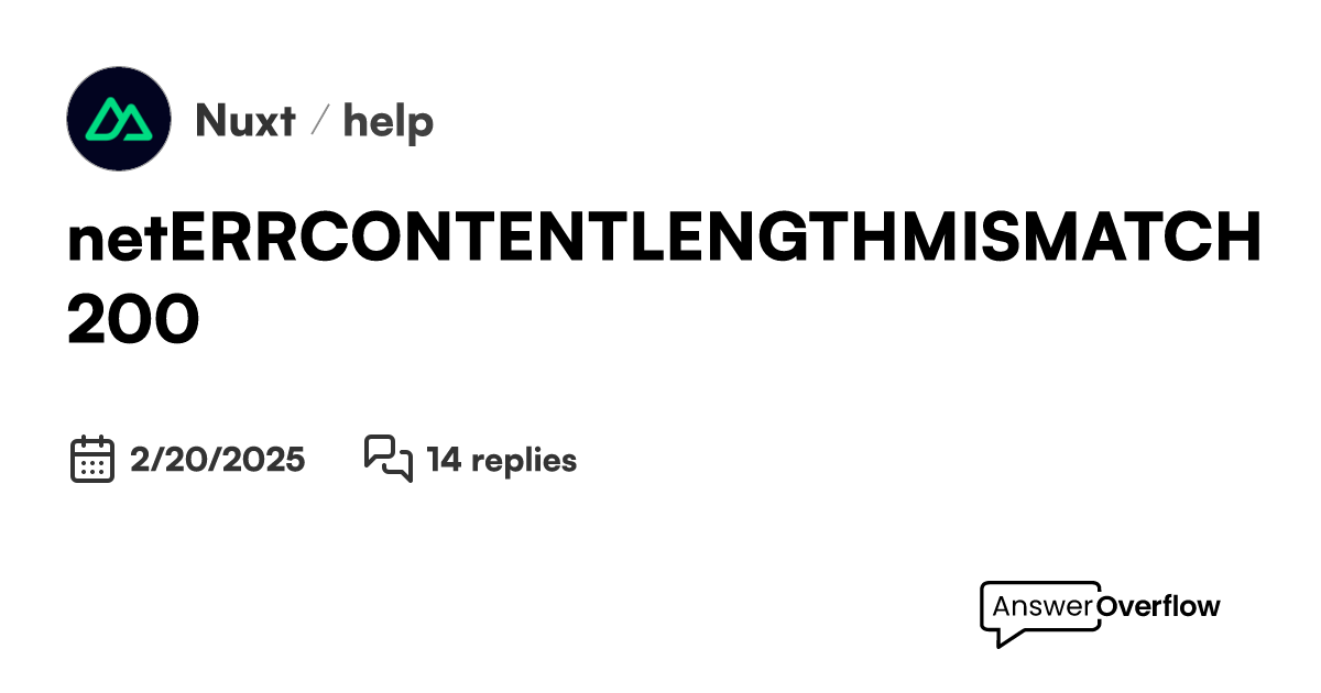 net::ERR_CONTENT_LENGTH_MISMATCH 200 - Nuxt