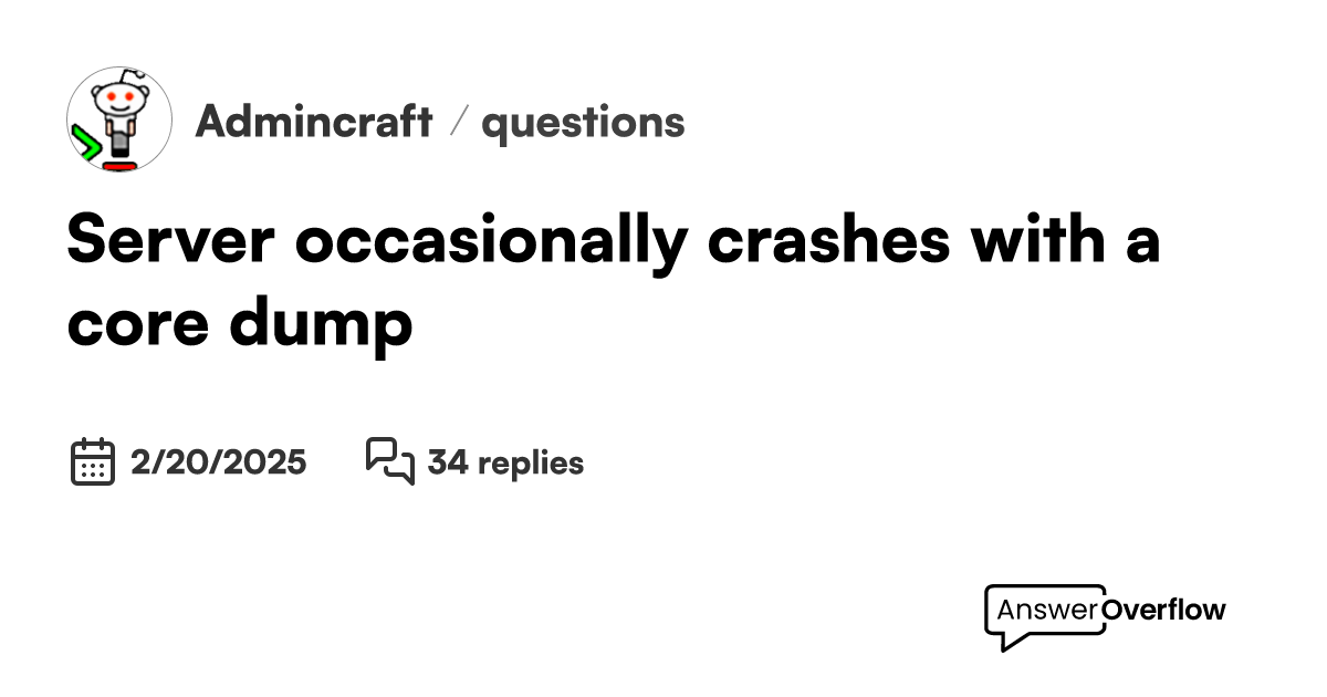 Server occasionally crashes with a core dump - Admincraft