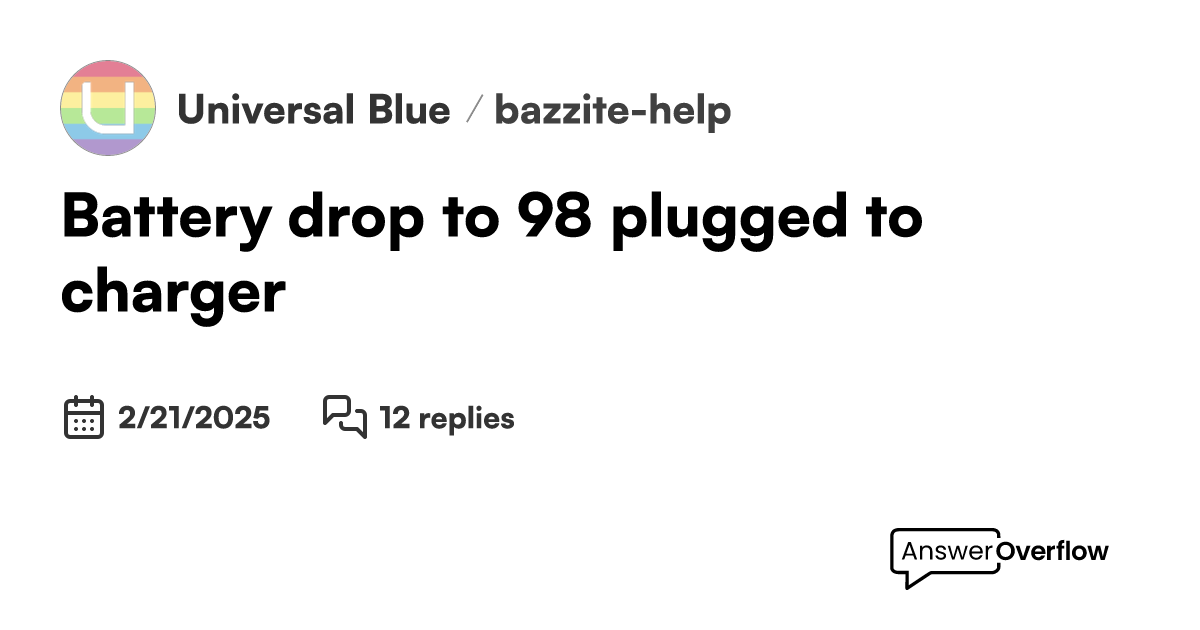 Battery drop to 98% plugged to charger - Universal Blue