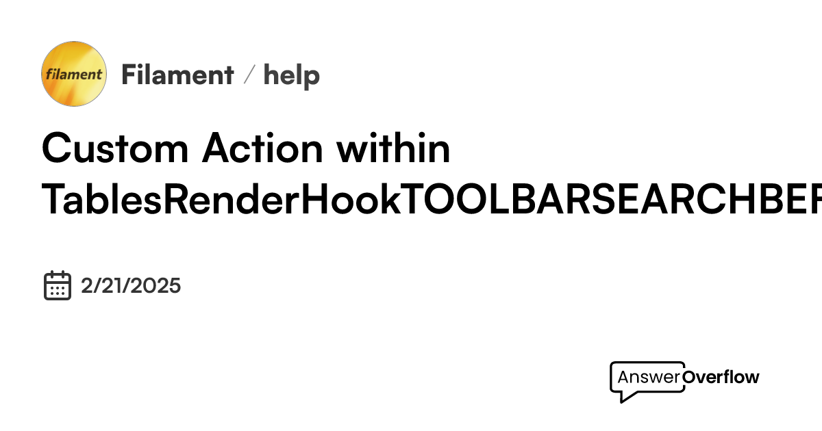 Custom Action within TablesRenderHook::TOOLBAR_SEARCH_BEFORE - Filament