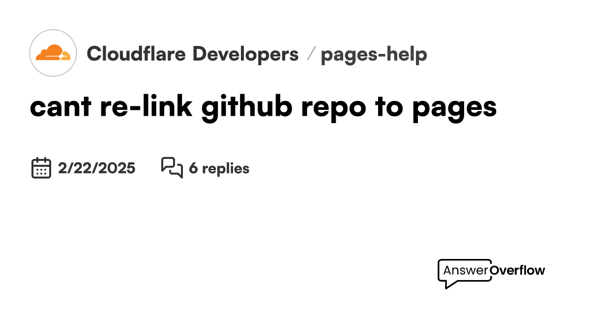 can't re-link github repo to pages - Cloudflare Developers