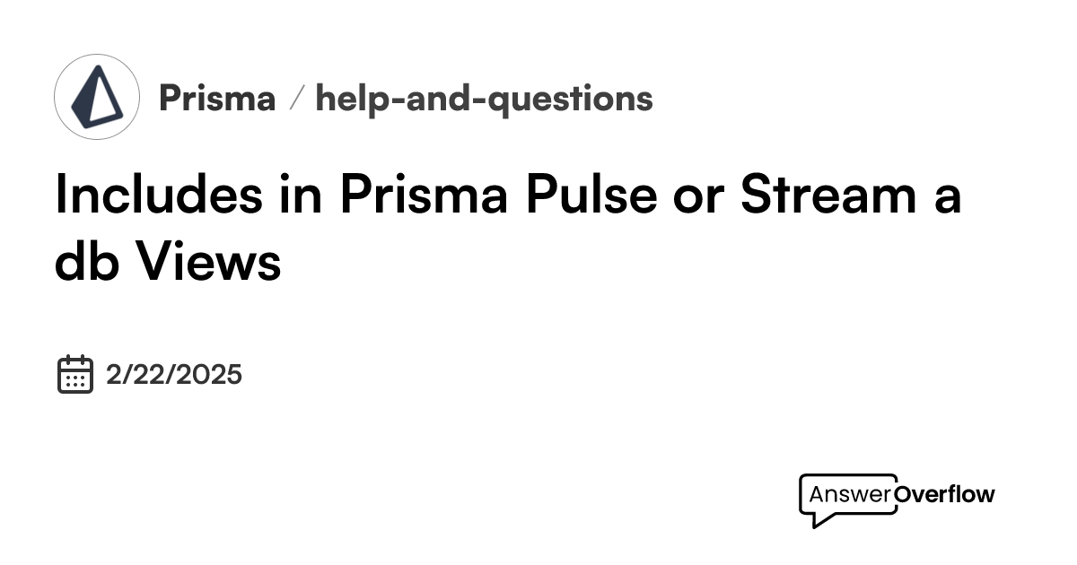 Includes in Prisma Pulse or Stream a db Views - Prisma