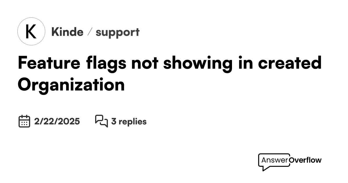 Feature flags not showing in created Organization - Kinde
