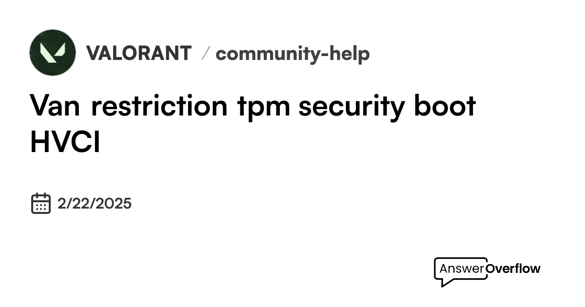 Van restriction tpm security boot HVCI - VALORANT