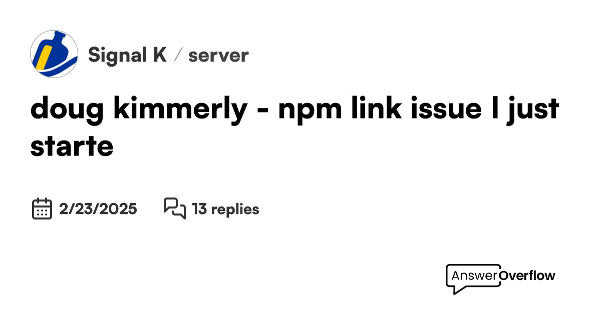 doug kimmerly - npm link issue . I just starte... - Signal K