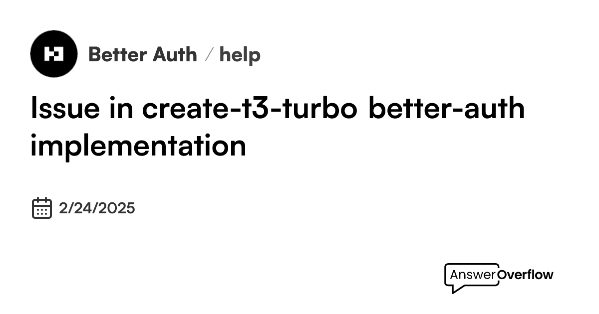 Issue in create-t3-turbo better-auth implementation - Better Auth