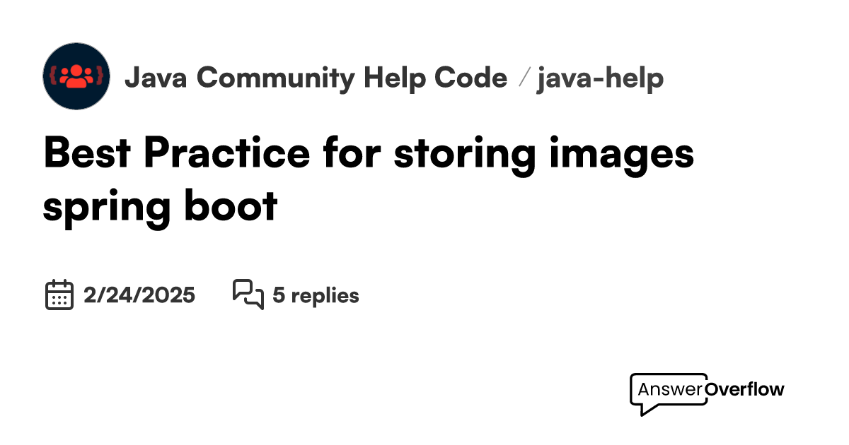 Best Practice for storing images spring boot - Java Community | Help. Code. Learn.
