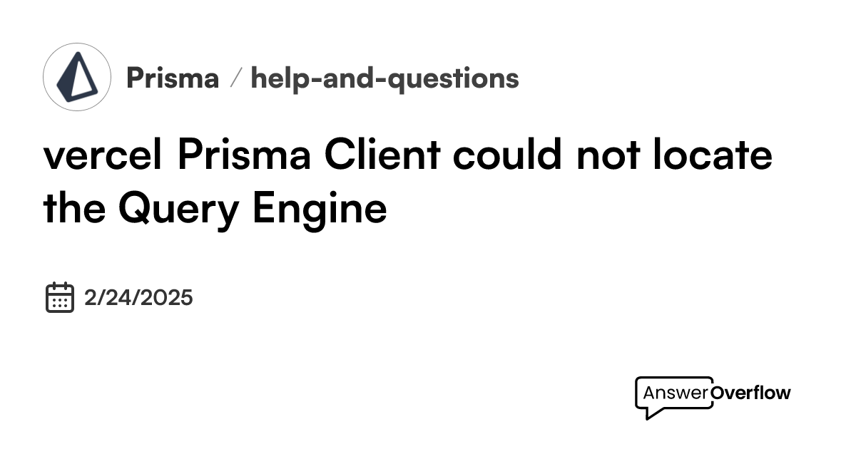 vercel Prisma Client could not locate the Query Engine - Prisma