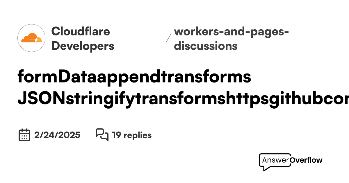 [formData.append('transforms', JSON.stringify(transforms));](https://github.com/cloudflare ...