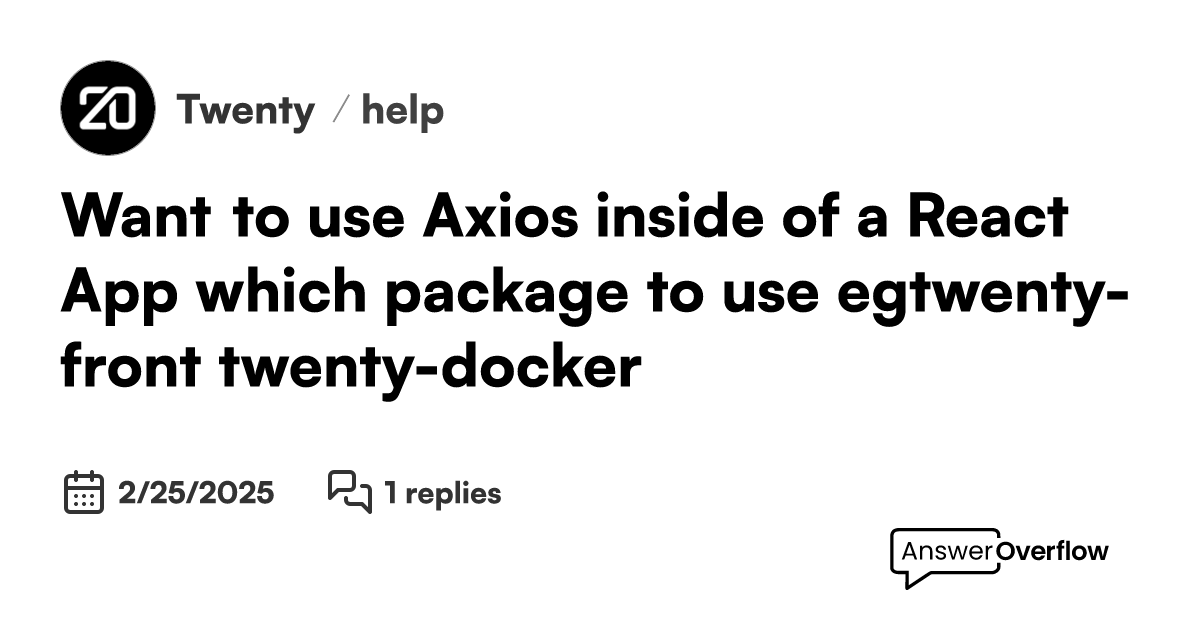 Want To Use Axios Inside Of A React App Which Package To Use Eg