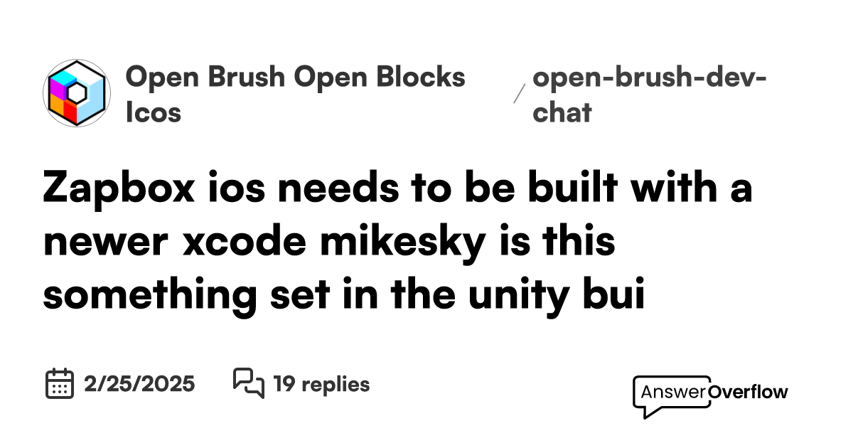 Zapbox (ios) needs to be built with a newer xcode. @mikesky ,is this something set in the unity ...