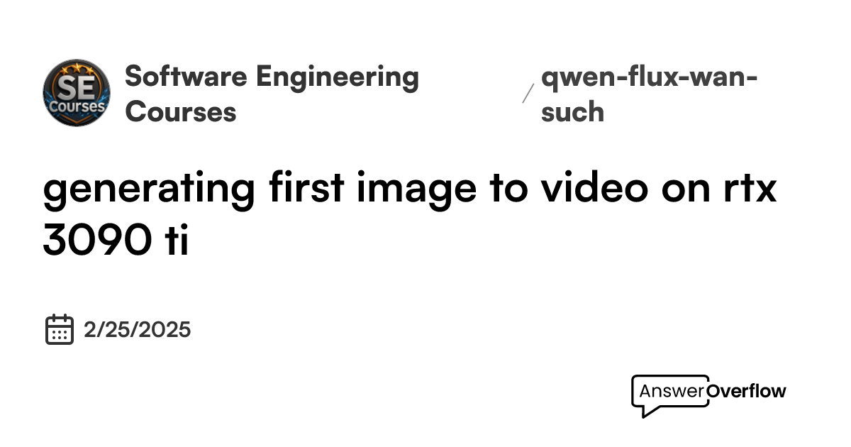 generating first image to video on rtx 3090 ti - Software Engineering Courses (SECourses)