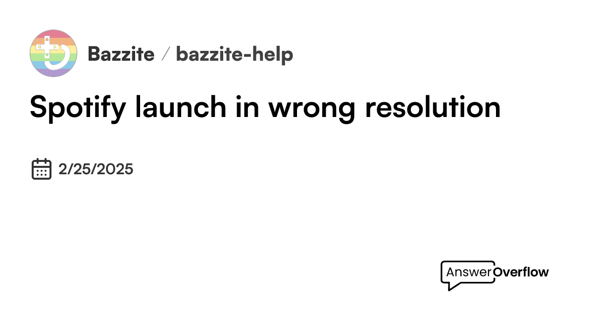 Spotify launch in wrong resolution - Universal Blue