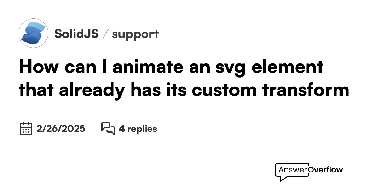 How can I animate an svg element, that already has it's custom transform - SolidJS