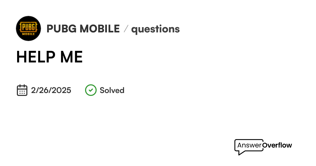 HELP ME - PUBG MOBILE