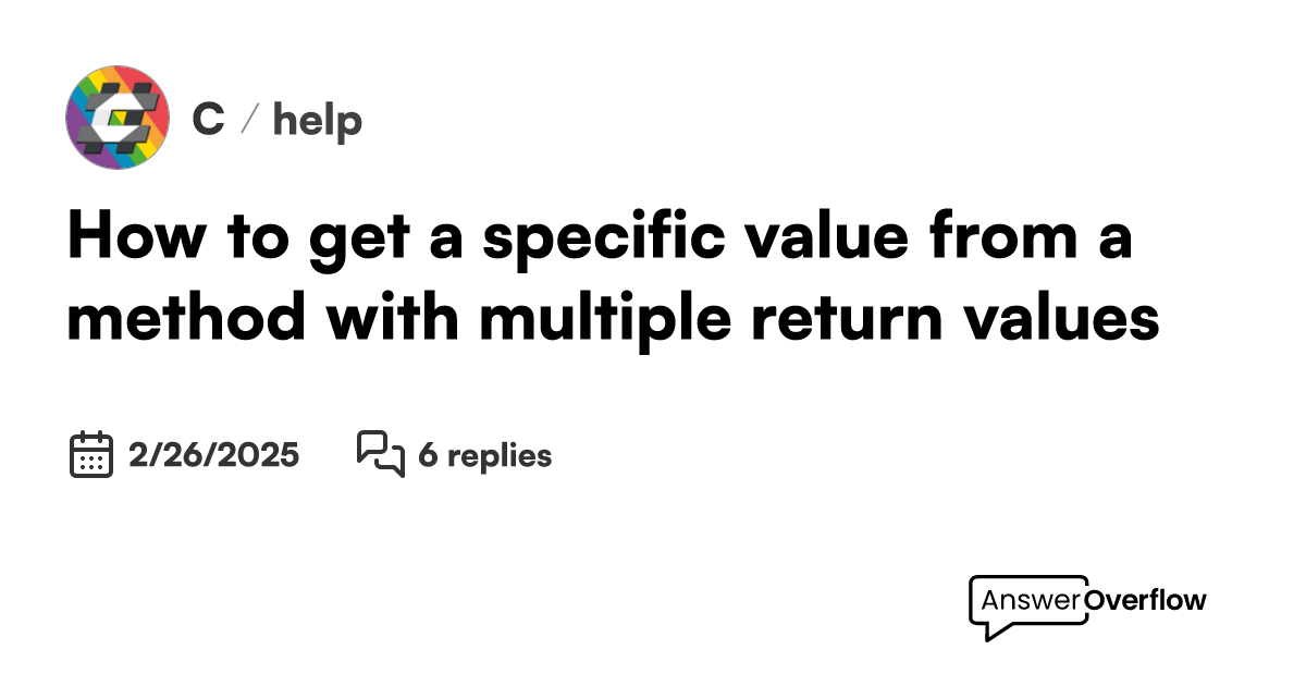 How to get a specific value from a method with multiple return values? - C#