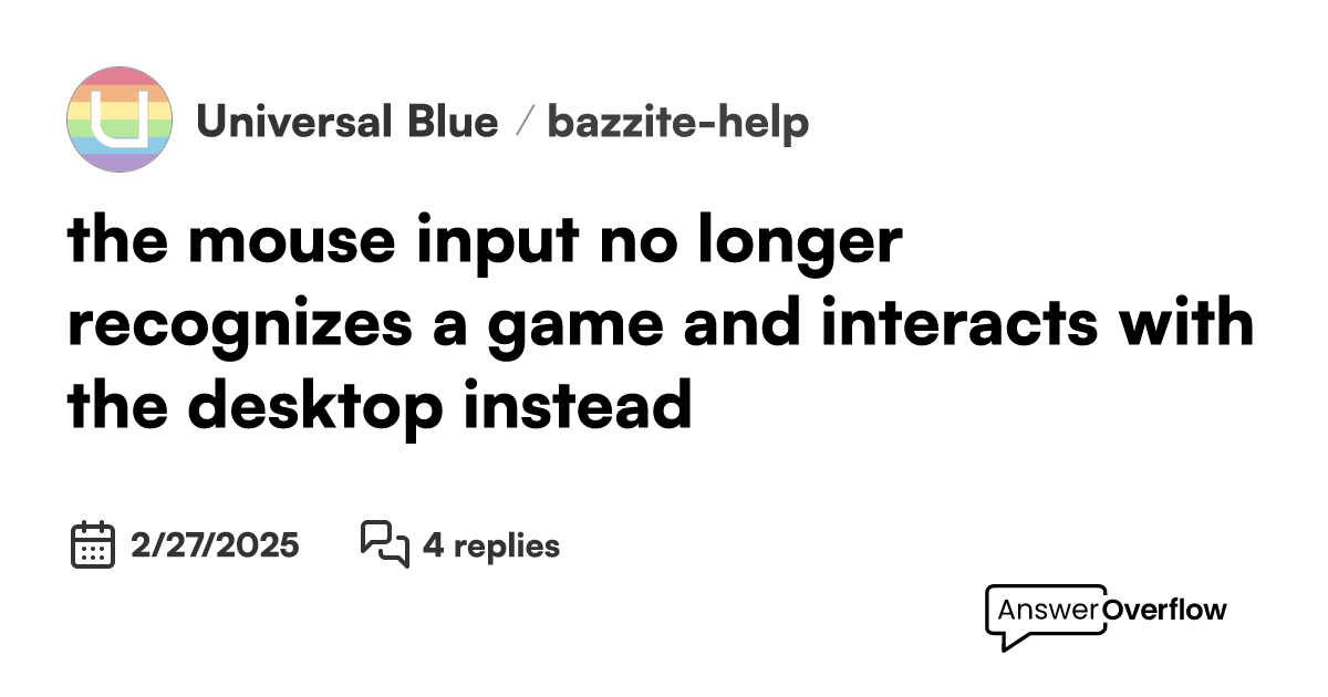 The Mouse Input No Longer Recognizes A Game And Interacts With The Desktop Instead Universal Blue