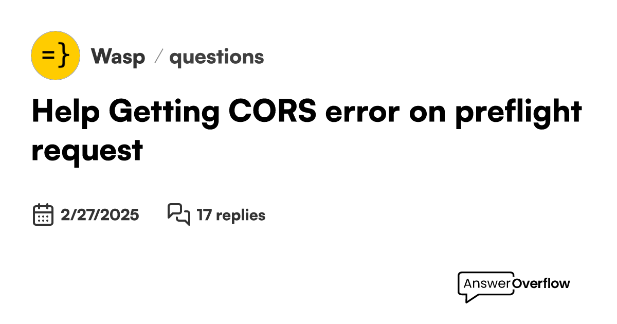 [Help] Getting CORS error on preflight request - Wasp