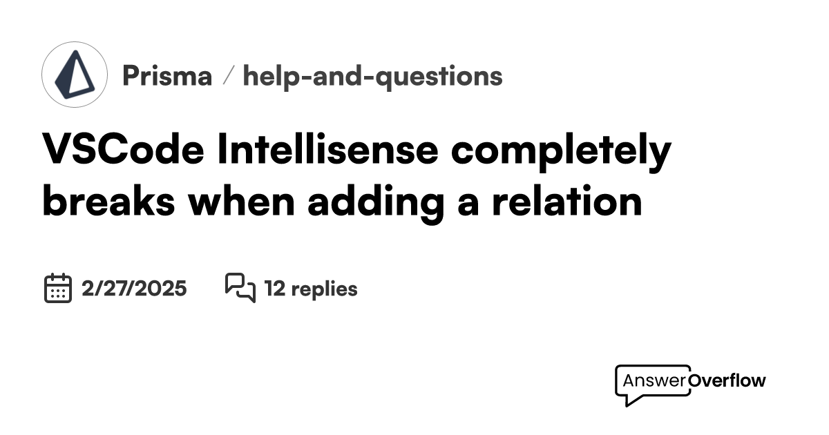 Vscode Intellisense Completely Breaks When Adding A Relation Prisma