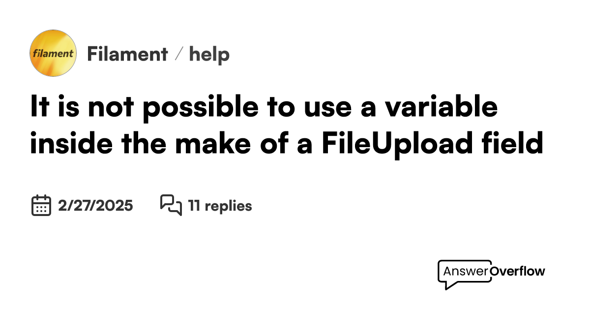 It is not possible to use a variable inside the make() of a FileUpload field ? - Filament