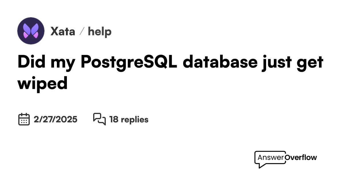 Did my PostgreSQL database just get wiped? - Xata