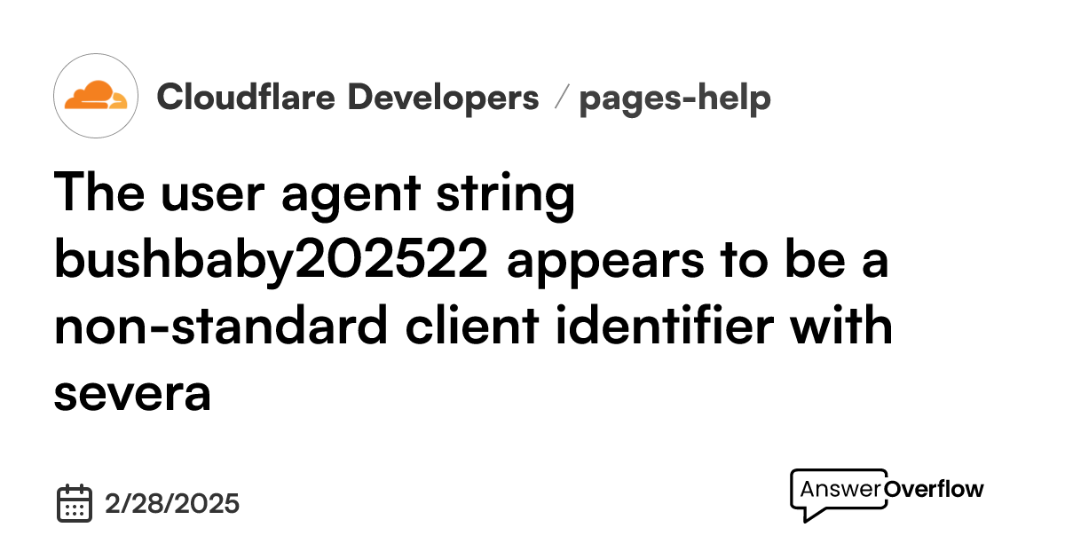 The user agent string "bushbaby/2025.2.2" appears to be a non-standard client identifier with ...