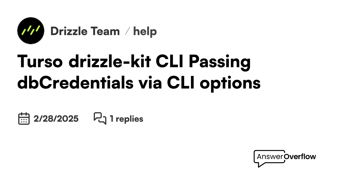 Turso drizzle-kit CLI: Passing dbCredentials via CLI options - Drizzle Team