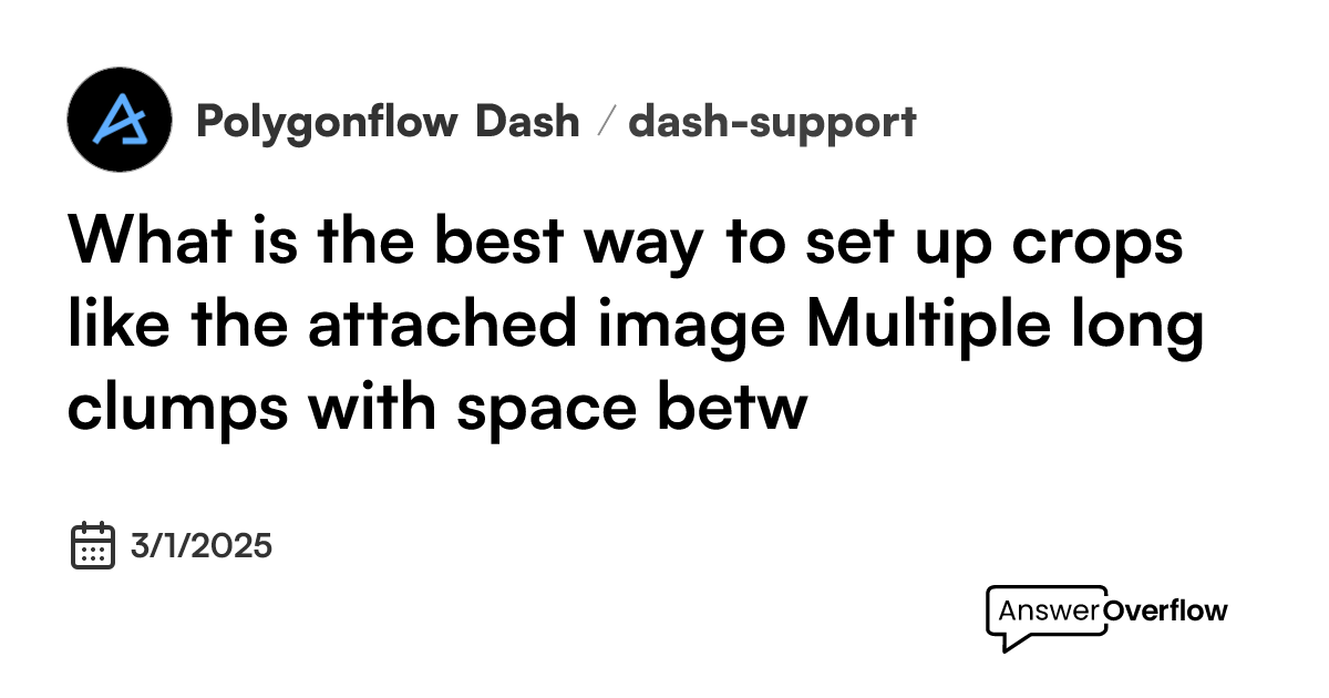 What is the best way to set up crops like the attached image? Multiple long clumps with space ...