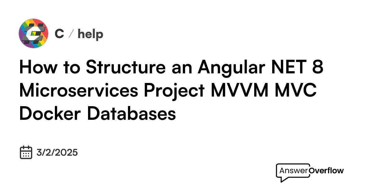 How to Structure an Angular + .NET 8 Microservices Project? (MVVM, MVC, Docker, Databases...) - C#
