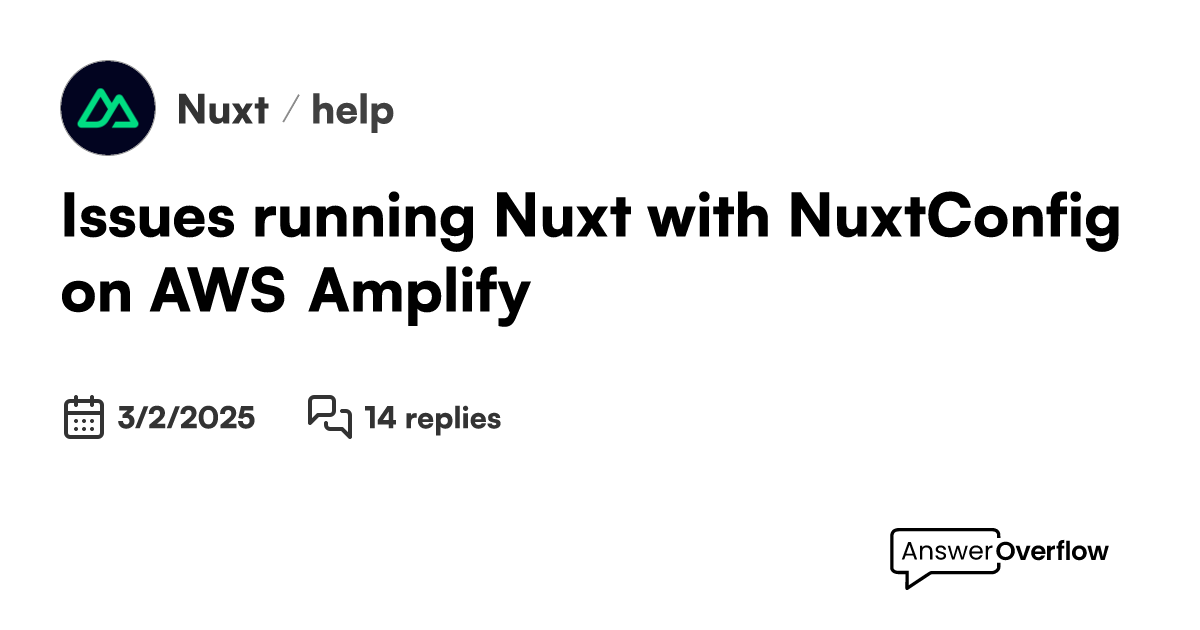 Issues running Nuxt with NuxtConfig on AWS Amplify - Nuxt