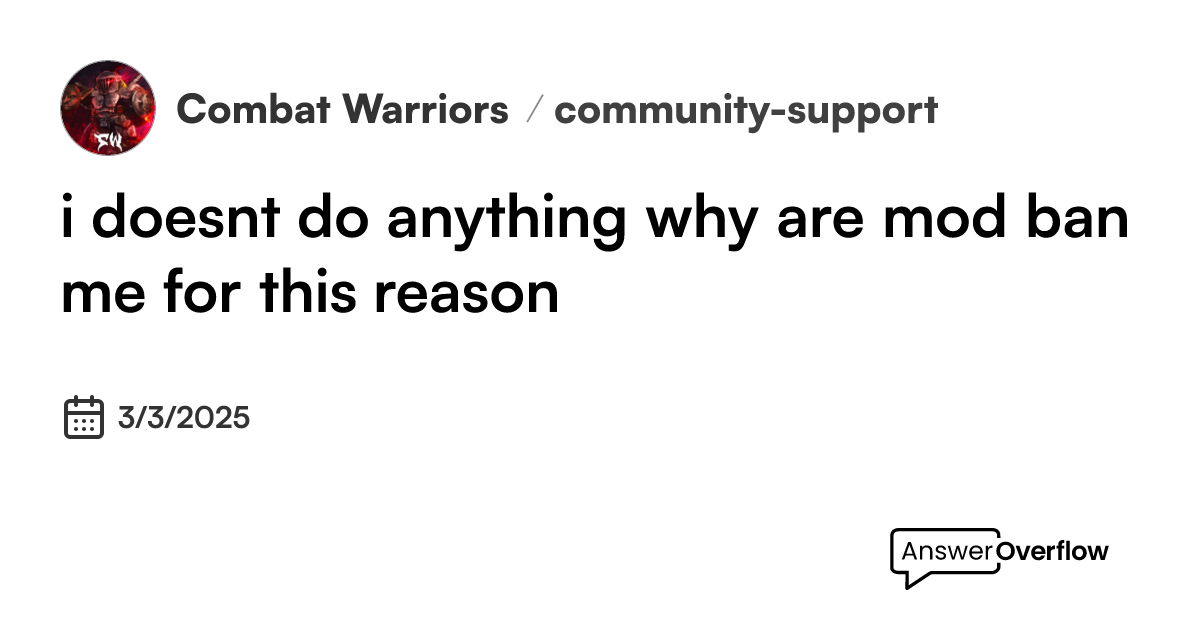 i doesn't do anything why are mod ban me for this reason - Combat Warriors