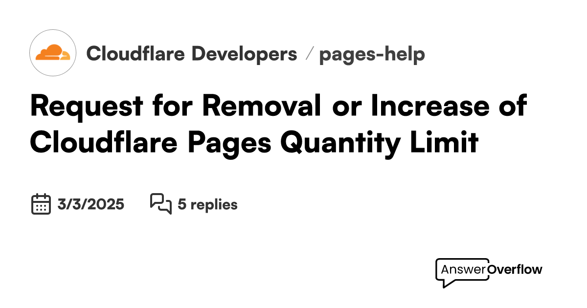 Request for Removal or Increase of Cloudflare Pages Quantity Limit - Cloudflare Developers