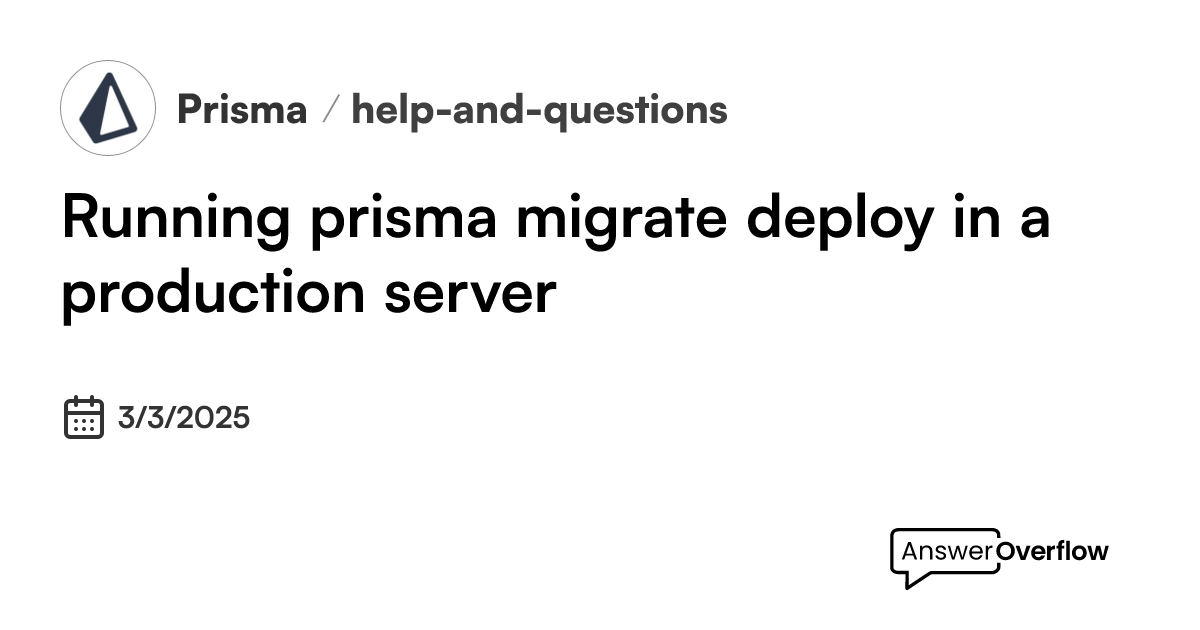 Running prisma migrate deploy in a production server - Prisma