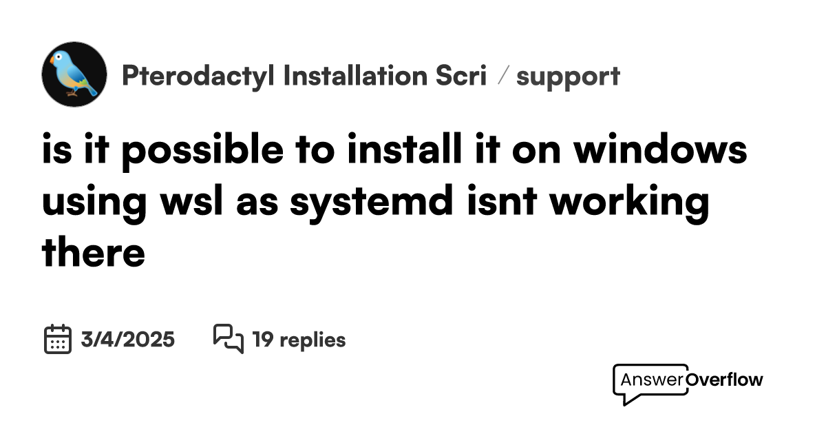 is it possible to install it on windows using wsl? as systemd isn't working there - Pterodactyl ...