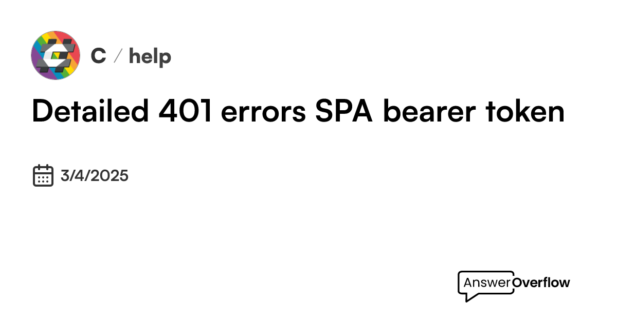 Detailed 401 errors SPA bearer token - C#