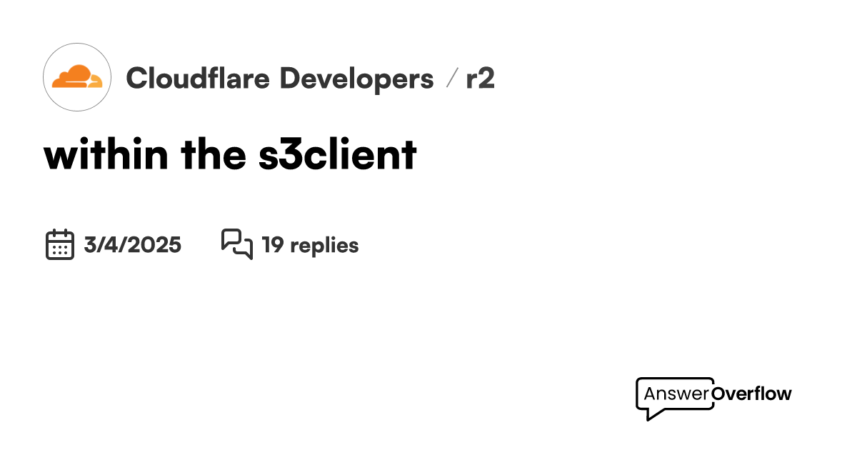 (within the s3client) - Cloudflare Developers
