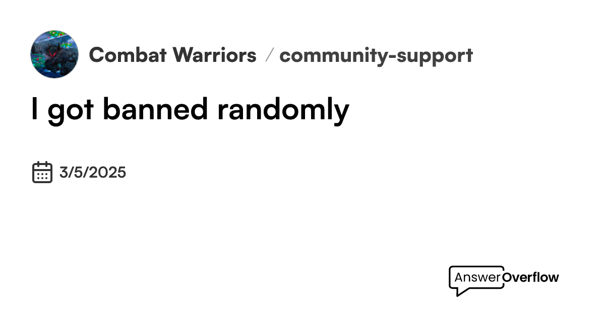 I got banned randomly. - Combat Warriors
