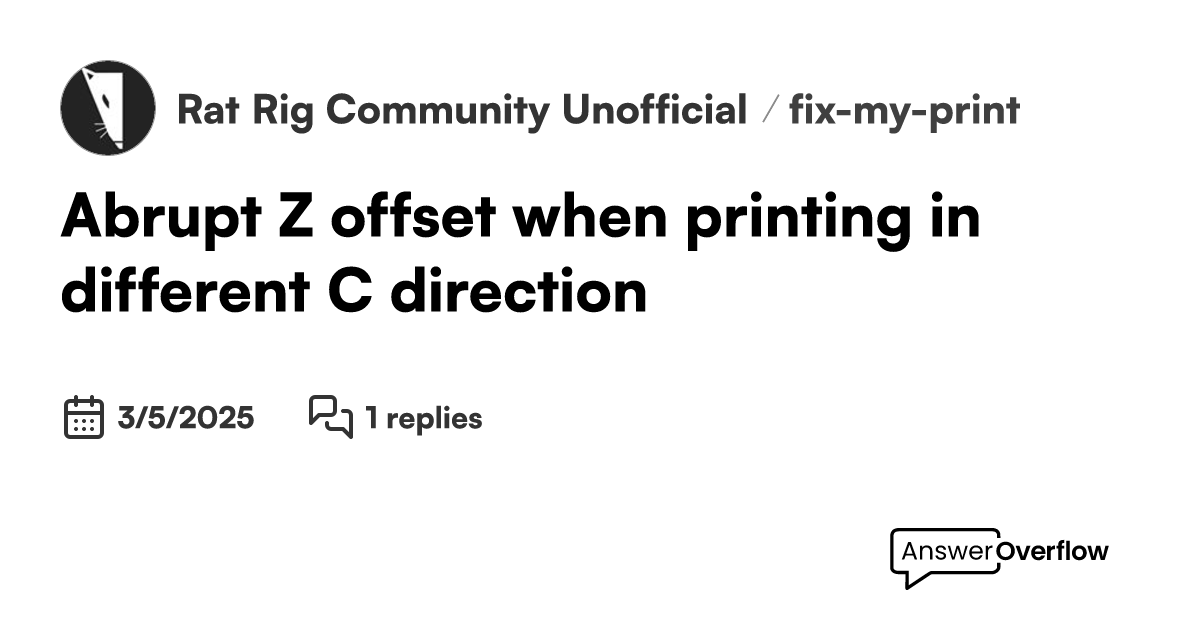 Abrupt Z offset when printing in different C direction - Rat Rig Community [Unofficial]