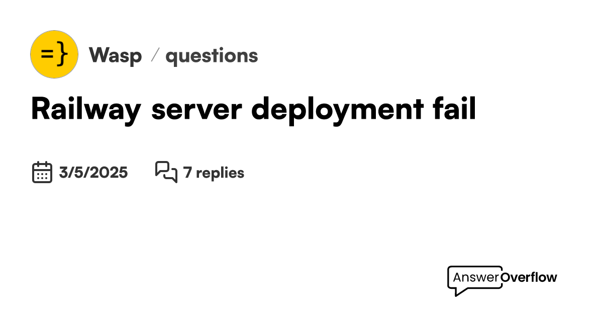 Railway server deployment fail - Wasp