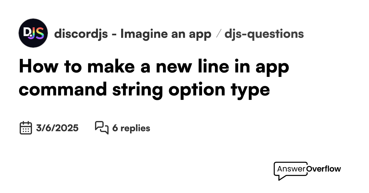 How to make a new line in app command string option type. - discord.js - Imagine an app