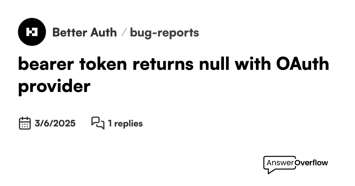 bearer token returns null with OAuth provider - Better Auth
