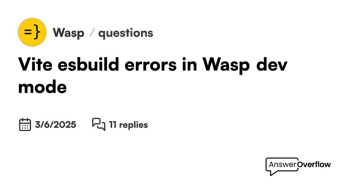 Vite + esbuild errors in Wasp dev mode - Wasp