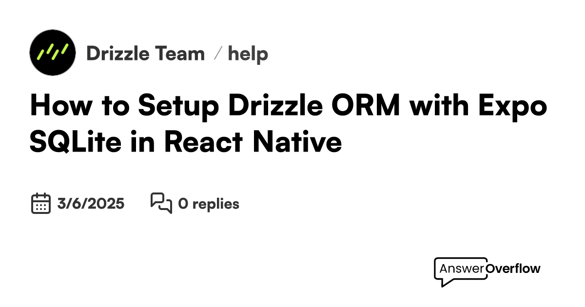 How to Setup Drizzle ORM with Expo SQLite in React Native? - Drizzle Team