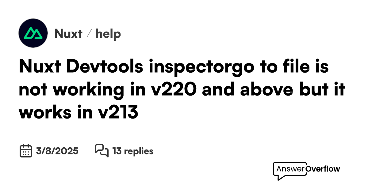Nuxt Devtools inspector/go to file is not working in v2.2.0 and above. but it works in v2.1.3 - Nuxt
