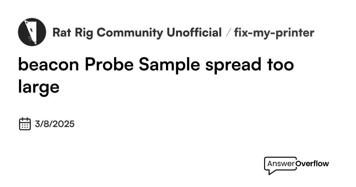 beacon Probe Sample spread too large - Rat Rig Community [Unofficial]
